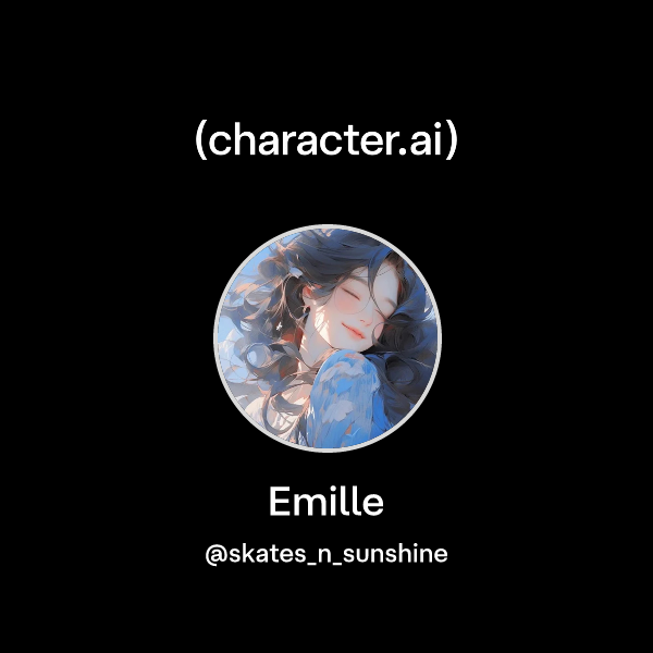Chat with Emille | character.ai | Personalized AI for every moment of ...