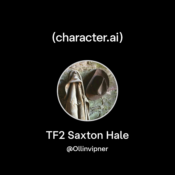 Chat with TF2 Saxton Hale | character.ai | AI Chat, Reimagined–Your ...