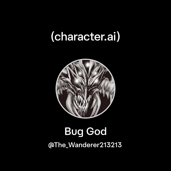 Chat with Bug God | character.ai | AI Chat, Reimagined–Your Words. Your ...