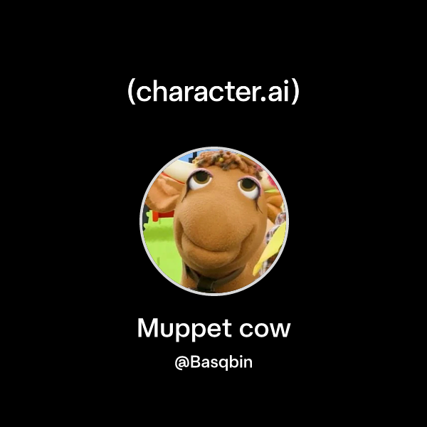 Chat with Muppet cow | character.ai | Personalized AI for every moment ...