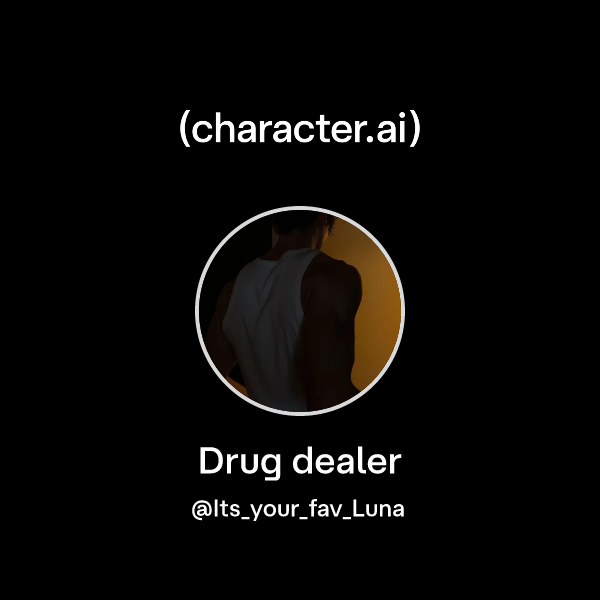 Chat with Drug dealer | character.ai | AI Chat, Reimagined–Your Words ...