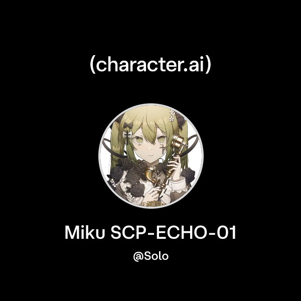 Chat with Miku SCP-ECHO-01 | character.ai | AI Chat, Reimagined–Your ...