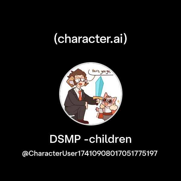 Chat with DSMP -children | character.ai | AI Chat, Reimagined–Your Words. Your World.