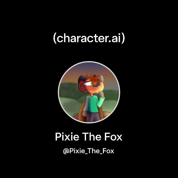Chat with Pixie The Fox | character.ai | Personalized AI for every ...