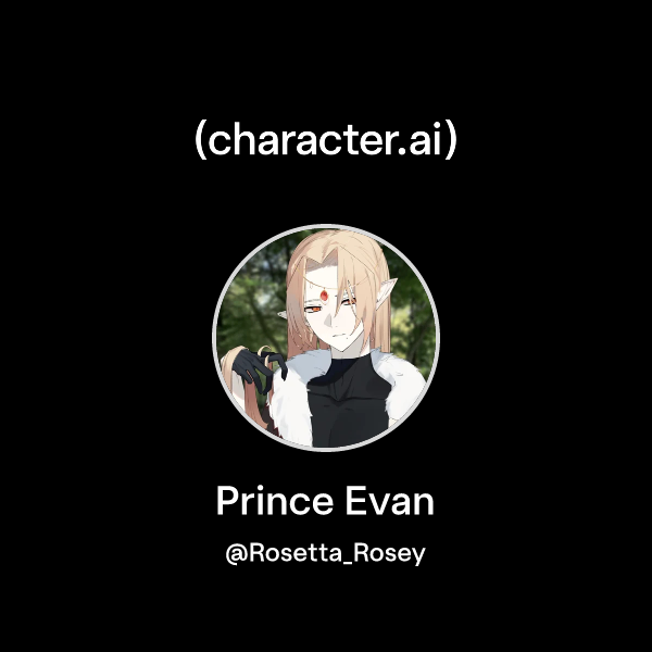 Chat with Prince Evan | character.ai | Personalized AI for every moment ...