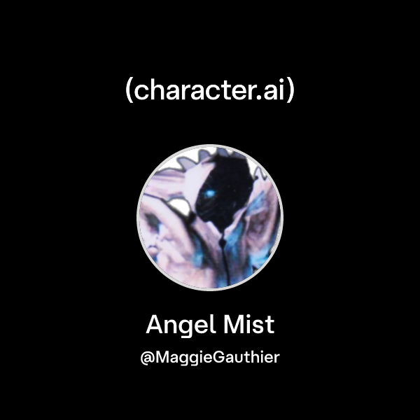 Chat with Angel Mist | character.ai | Personalized AI for every moment ...