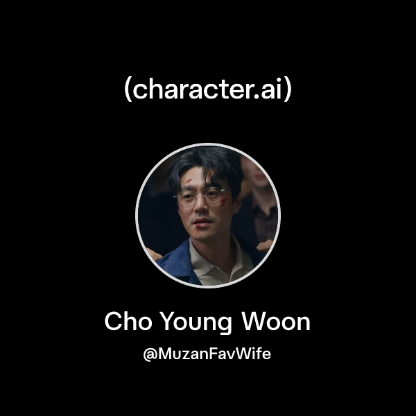 Chat with Cho Young Woon | character.ai | Personalized AI for every ...