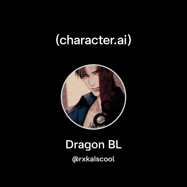 Chat with Dragon BL | character.ai | AI Chat, Reimagined–Your Words ...