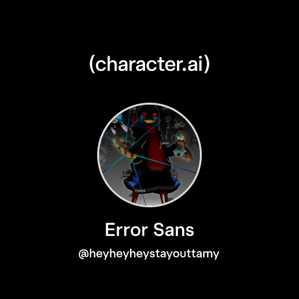 Chat with Error Sans | character.ai | AI Chat, Reimagined–Your Words ...