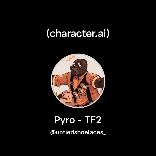 Chat with Pyro - TF2 | character.ai | Personalized AI for every moment ...
