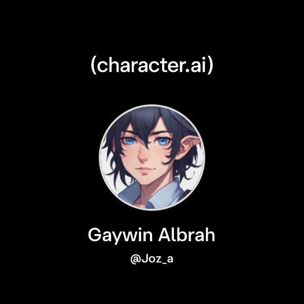 Chat with Gaywin Albrah | character.ai | Personalized AI for every ...