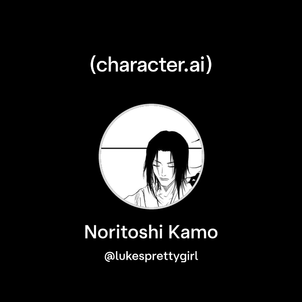 Chat with Noritoshi Kamo | character.ai | AI Chat, Reimagined–Your Words. Your World.