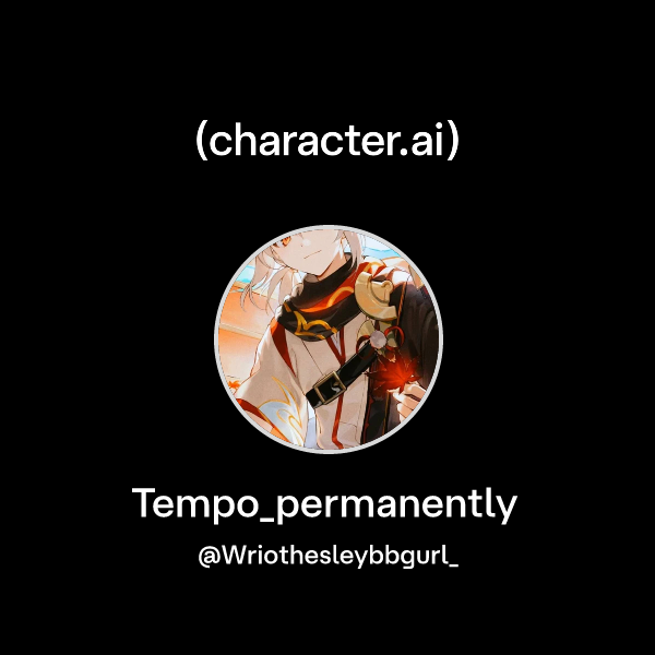 Chat with Tempo_permanently | character.ai | Personalized AI for every ...