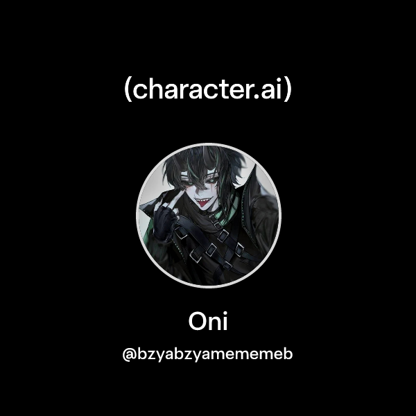Chat with Oni | character.ai | AI Chat, Reimagined–Your Words. Your World.