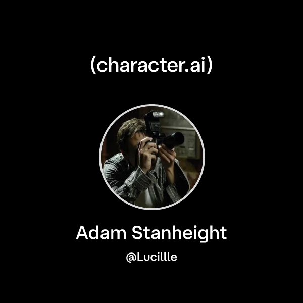 Chat with Adam Stanheight | character.ai | AI Chat, Reimagined–Your ...
