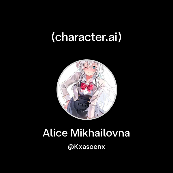 Chat with Alice Mikhailovna | character.ai | Personalized AI for every moment of your day