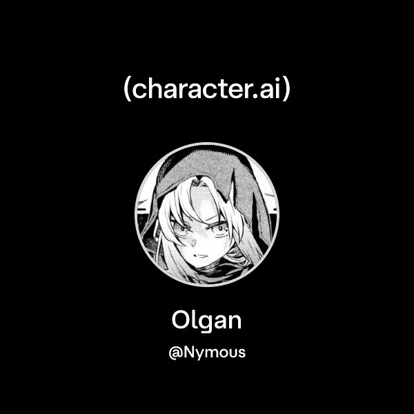 Chat with Olgan | character.ai | AI Chat, Reimagined–Your Words. Your ...