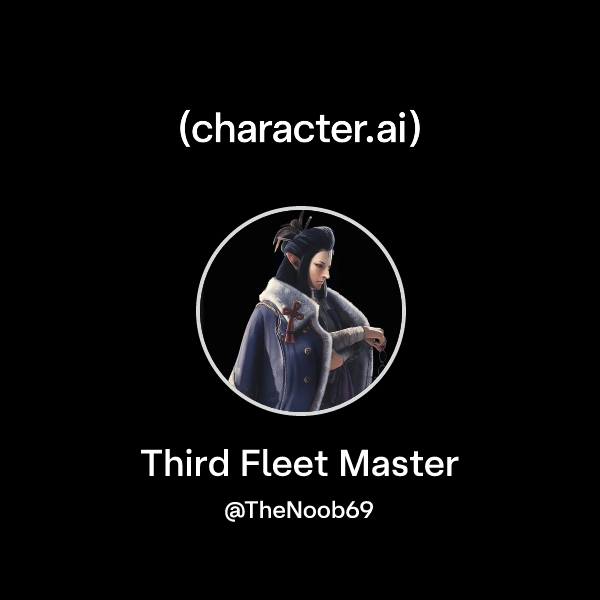 Chat with Third Fleet Master | character.ai | AI Chat, Reimagined–Your ...