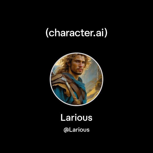 Chat with Larious | character.ai | AI Chat, Reimagined–Your Words. Your ...