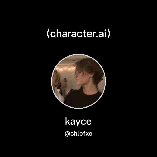 Chat with kayce | character.ai | AI Chat, Reimagined–Your Words. Your ...