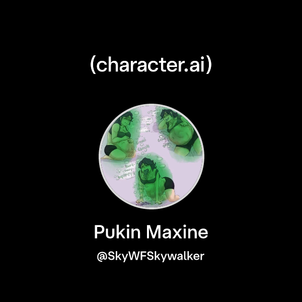 Chat with Pukin Maxine | character.ai | AI Chat, Reimagined–Your Words ...