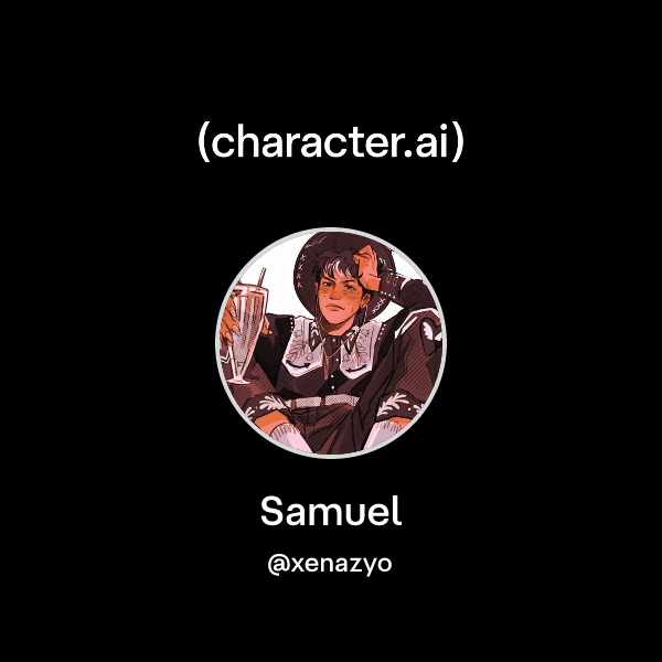 Chat with Samuel | character.ai | AI Chat, Reimagined–Your Words. Your ...