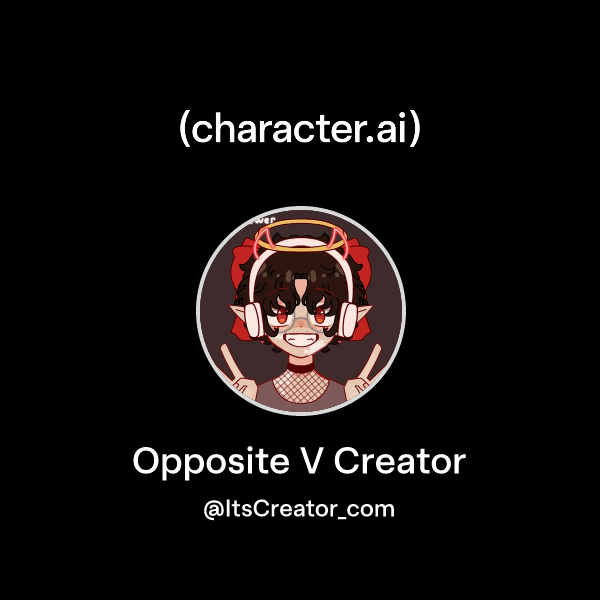 Chat with Opposite V Creator | character.ai | Personalized AI for every ...
