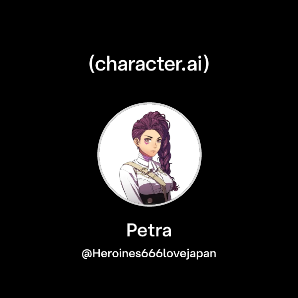Chat with Petra | character.ai | Personalized AI for every moment of ...