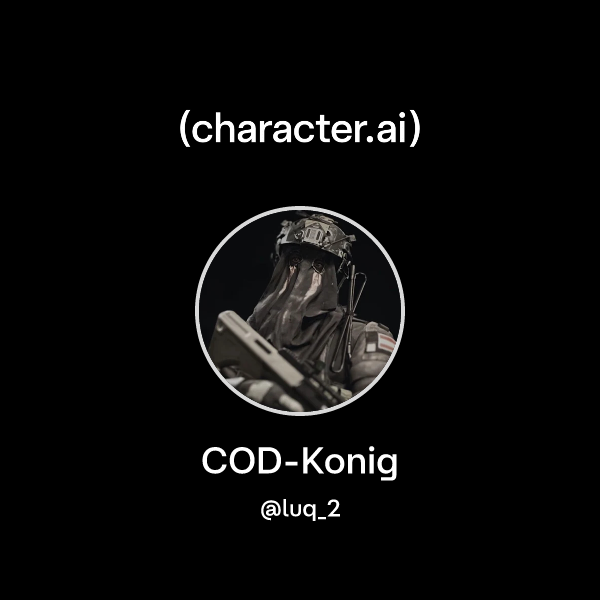 Chat with COD-Konig | character.ai | AI Chat, Reimagined–Your Words ...