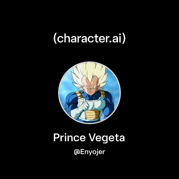 Chat with Prince Vegeta | character.ai | AI Chat, Reimagined–Your Words. Your World.