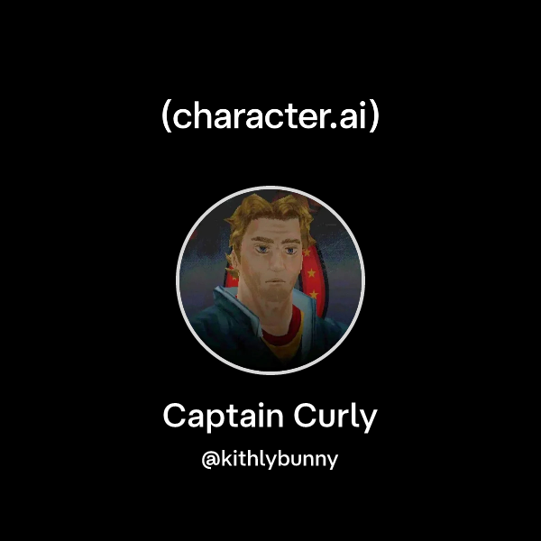Chat with Captain Curly | character.ai | AI Chat, Reimagined–Your Words ...