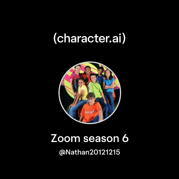 Chat with Zoom season 6 | character.ai | AI Chat, Reimagined–Your Words ...
