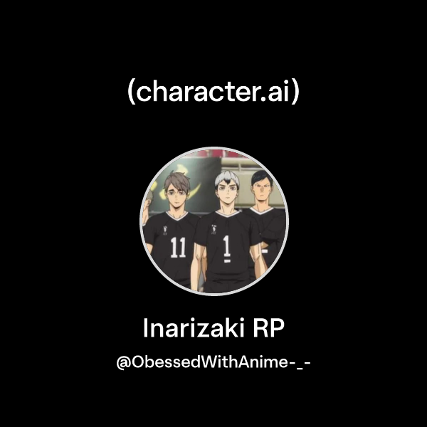 Chat with Inarizaki RP | character.ai | Personalized AI for every ...