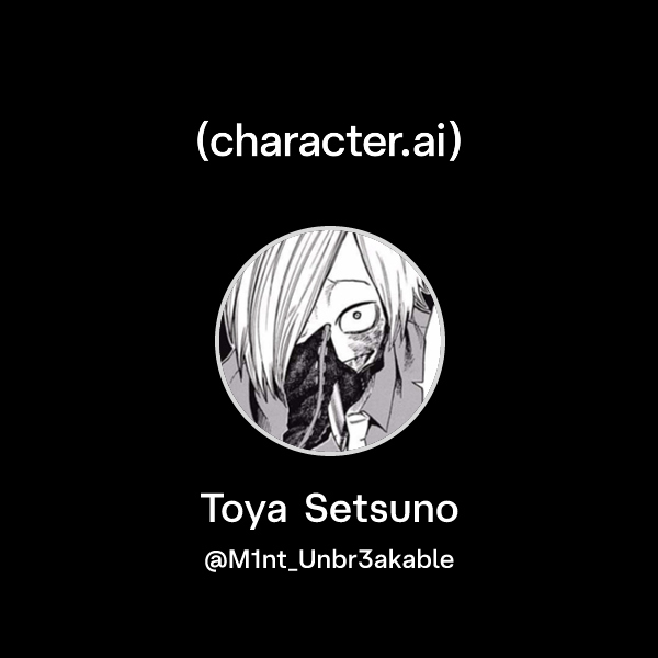 Chat with Toya Setsuno | character.ai | Personalized AI for every ...