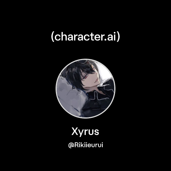 Chat with Xyrus | character.ai | Personalized AI for every moment of ...