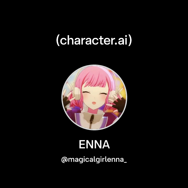 Chat with ENNA | character.ai | Personalized AI for every moment of ...