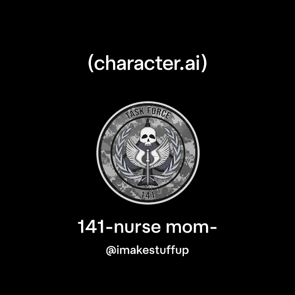Chat with 141-nurse mom- | character.ai | Personalized AI for every ...