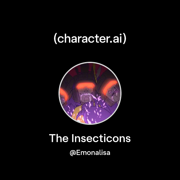 Chat with The Insecticons | character.ai | Personalized AI for every ...