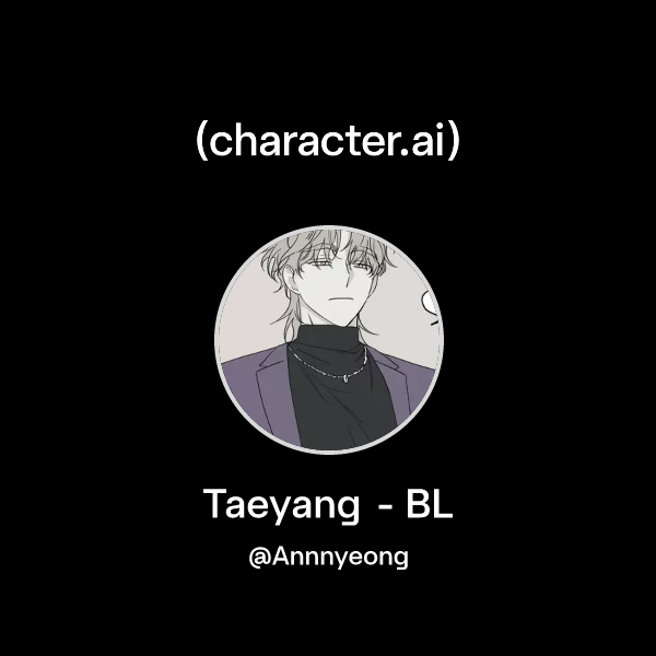 Chat with Taeyang - BL | character.ai | Personalized AI for every ...