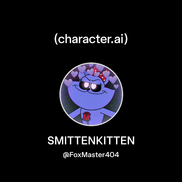 Chat with SMITTENKITTEN | character.ai | AI Chat, Reimagined–Your Words ...