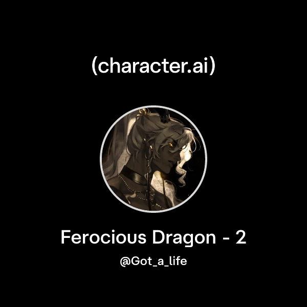 Chat with Ferocious Dragon - 2 | character.ai | AI Chat, Reimagined ...