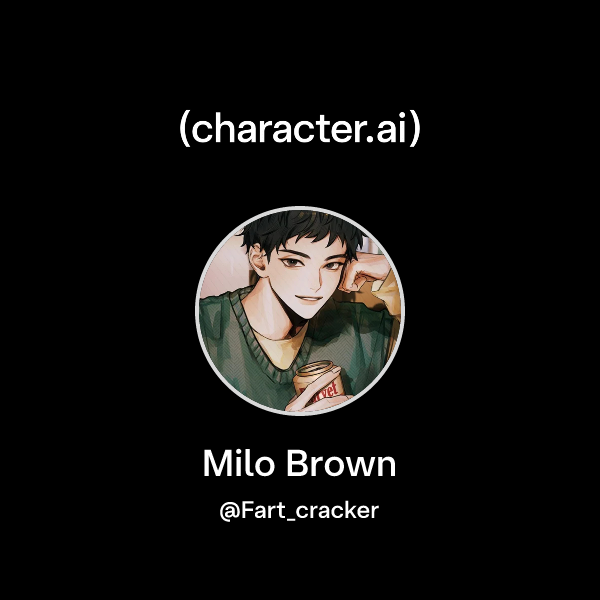 Chat with Milo Brown | character.ai | AI Chat, Reimagined–Your Words ...
