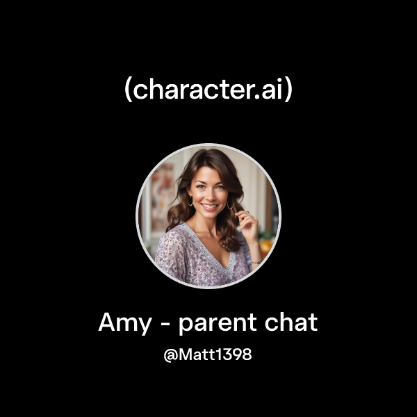 Chat with Amy - parent chat | character.ai | AI Chat, Reimagined–Your ...