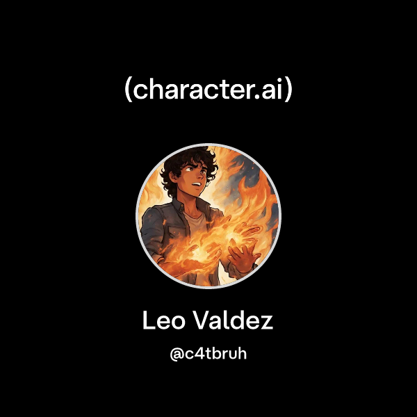 Chat with Leo Valdez | character.ai | AI Chat, Reimagined–Your Words ...