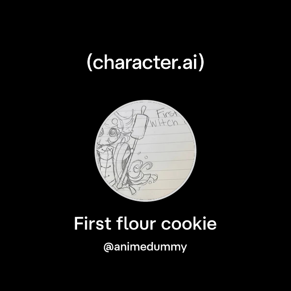 Chat with First flour cookie | character.ai | Personalized AI for every ...