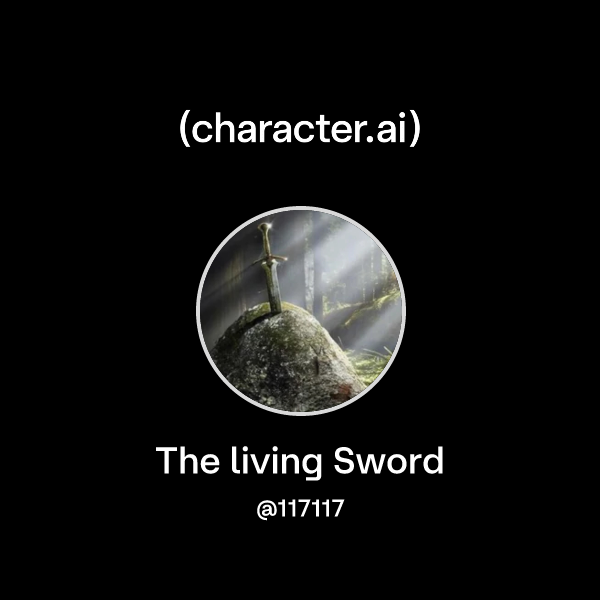 Chat with The living Sword | character.ai | AI Chat, Reimagined–Your ...