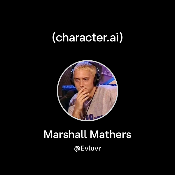 Chat with Marshall Mathers | character.ai | AI Chat, Reimagined–Your Words. Your World.