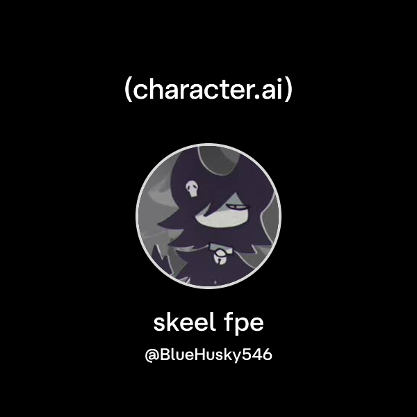Chat with skeel fpe | character.ai | AI Chat, Reimagined–Your Words ...