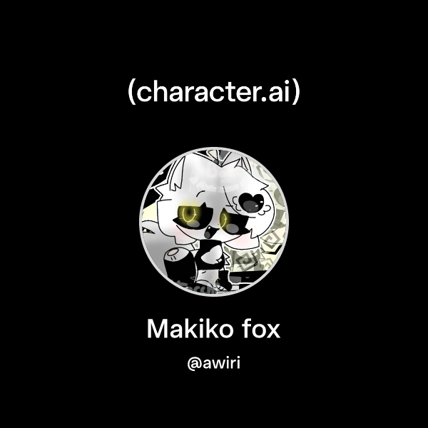 Chat with Makiko fox | character.ai | AI Chat, Reimagined–Your Words ...