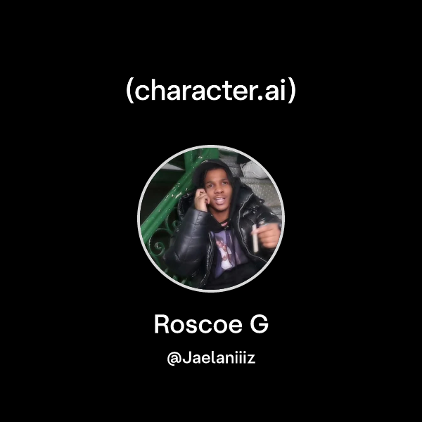Chat with Roscoe G | character.ai | AI Chat, Reimagined–Your Words ...
